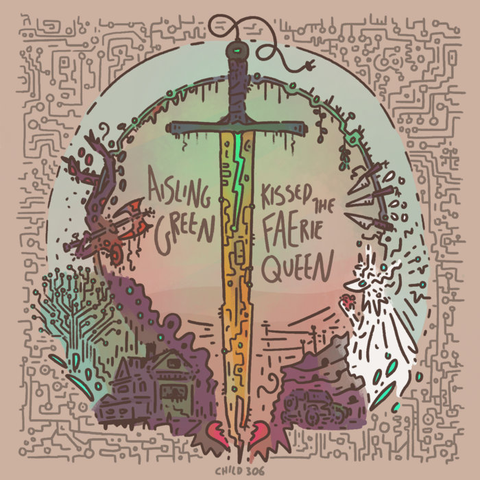 AISLING GREEN KISSED THE FAERIE QUEEN | Child 306