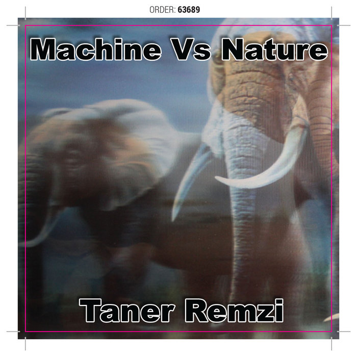 Machine Vs Nature | Taner B Frenzy