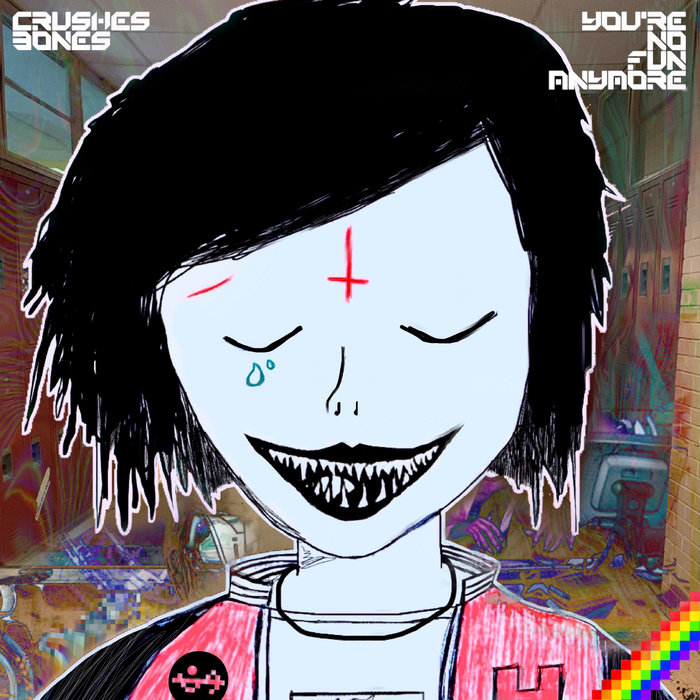 You Re No Fun Anymore Crushes Bones