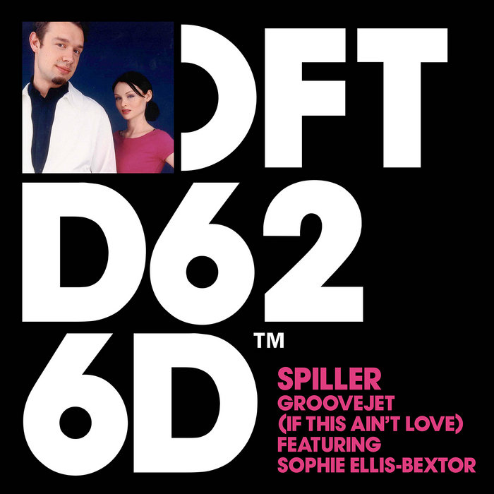 Groovejet (If This Ain't Love) | Spiller, Sophie Ellis-Bextor ...