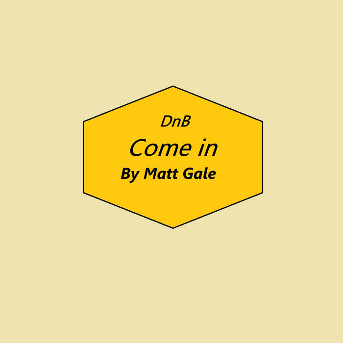 Come In | Matt Gale