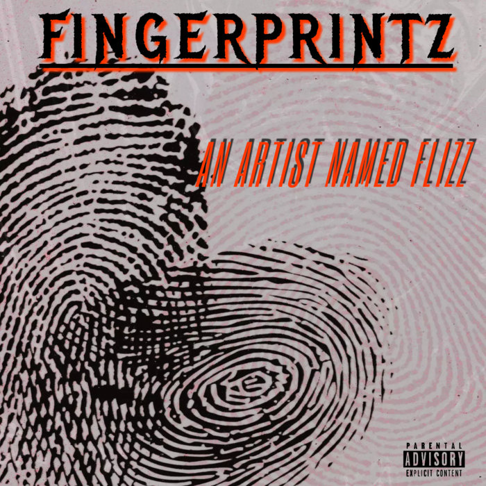 FINGERPRINTZ | An Artist Named Flizz