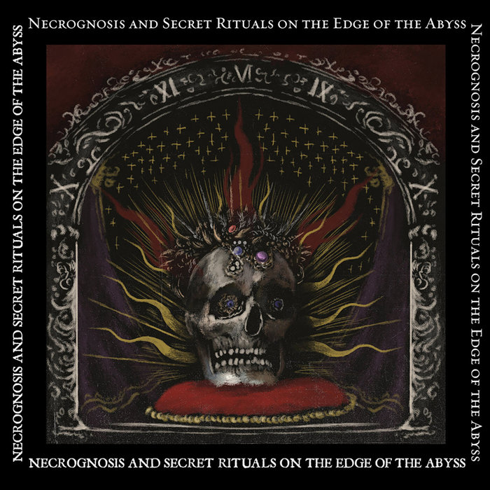Necrognosis and Secret Rituals on the Edge of the Abyss | Ens ...