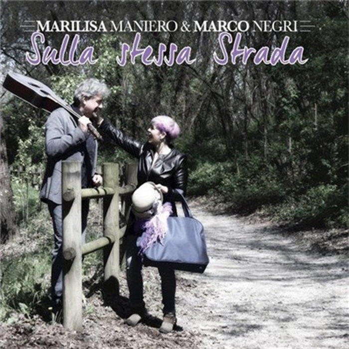 Sulla Stessa Strada | Marilisa Maniero & Marco Negri