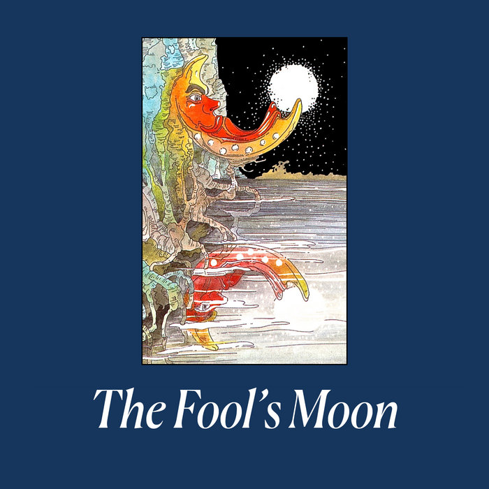 The Fool's Moon | The Fool's Moon