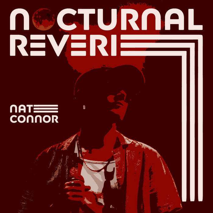 NOCTURNAL REVERIE (EP) | Nate Connor