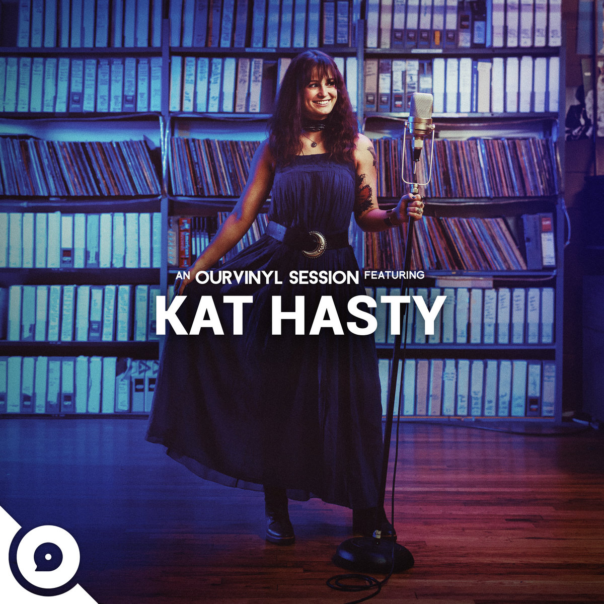Kat Hasty | OurVinyl Sessions | Kat Hasty, OurVinyl | OurVinyl