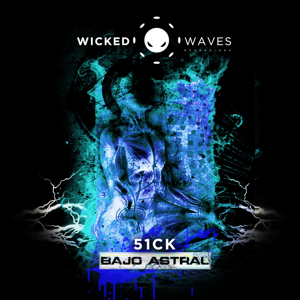 51CK - Bajo Astral [Wicked Waves Recordings] | 51CK | Wicked Waves ...