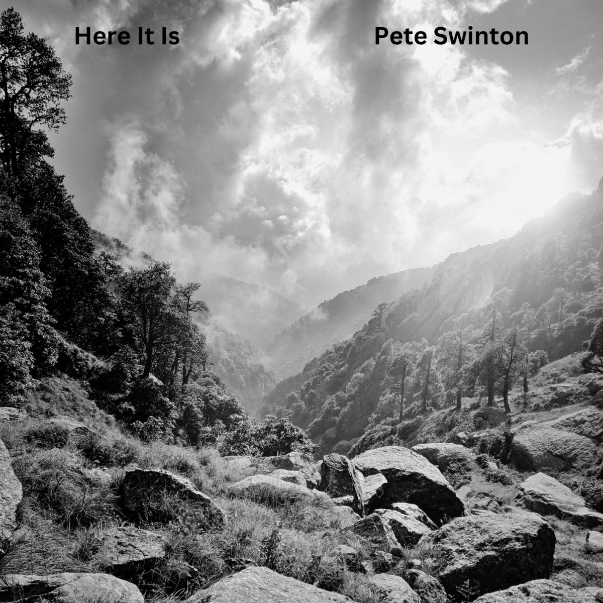 Here It Is | Pete Swinton