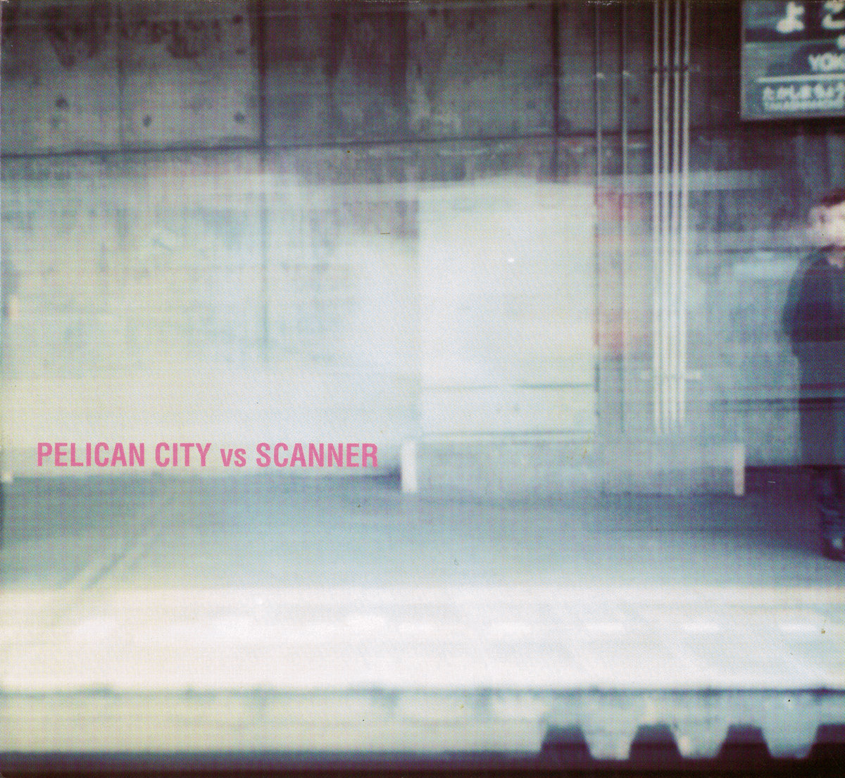 Pelican City vs. Scanner | Pelican City + Scanner | Scanner