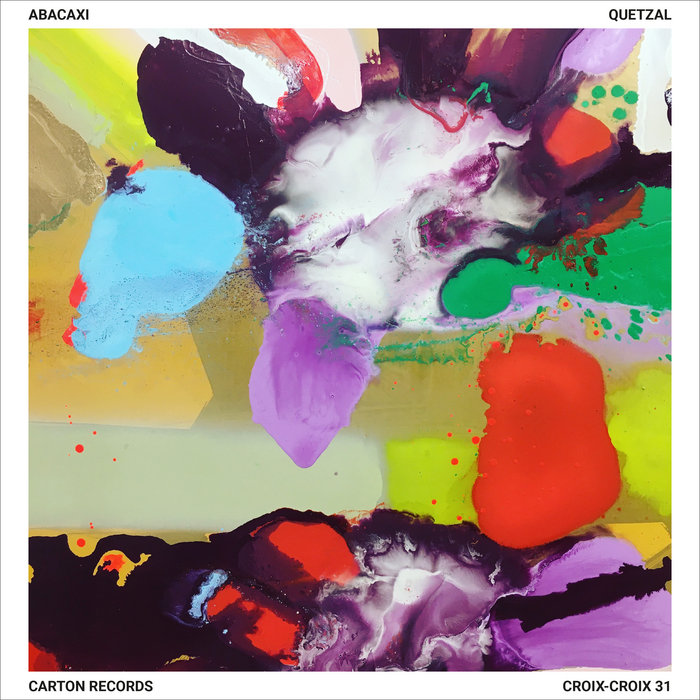 Quetzal | Abacaxi | CARTON RECORDS