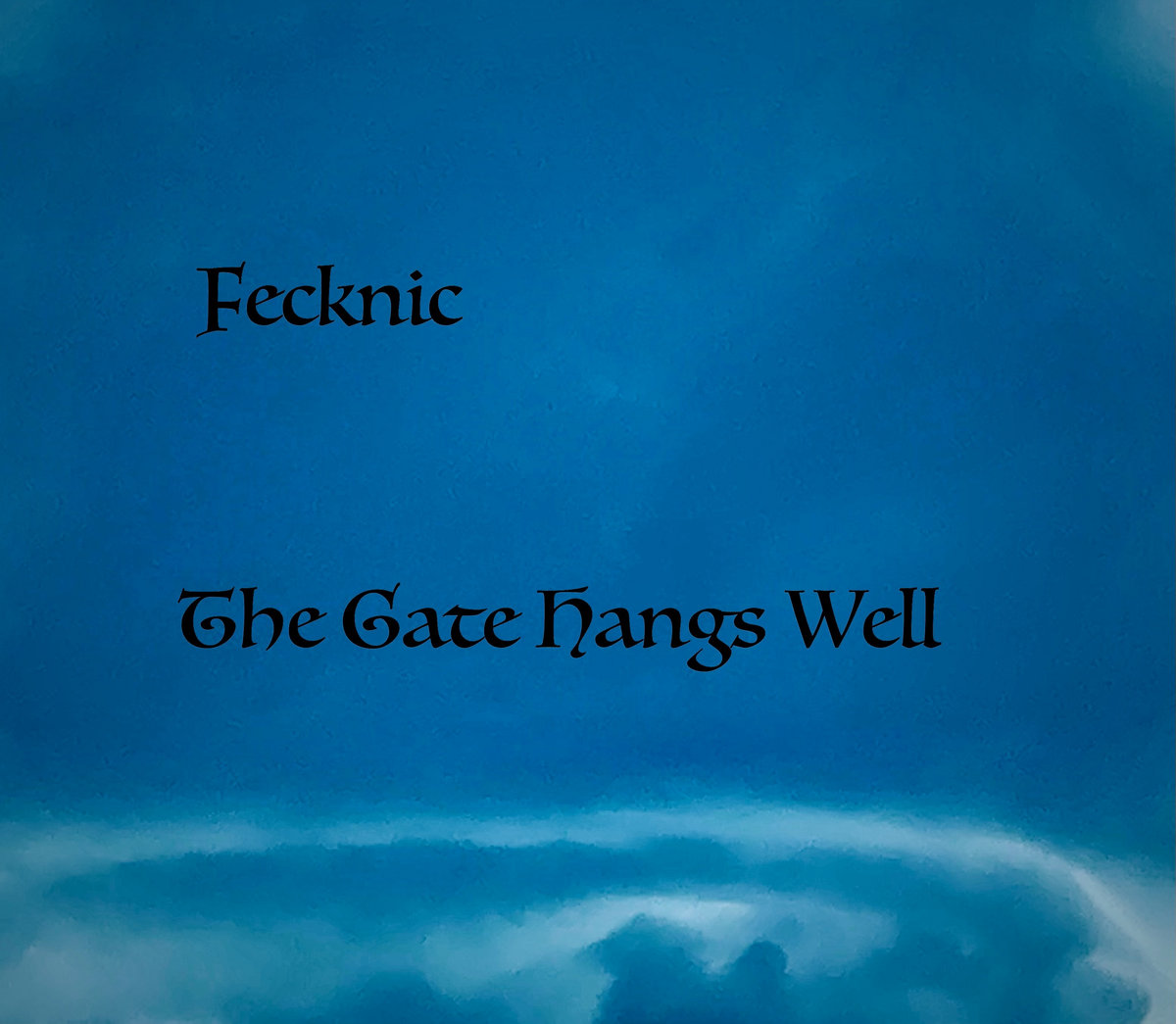 The Gate Hangs Well | Fecknick