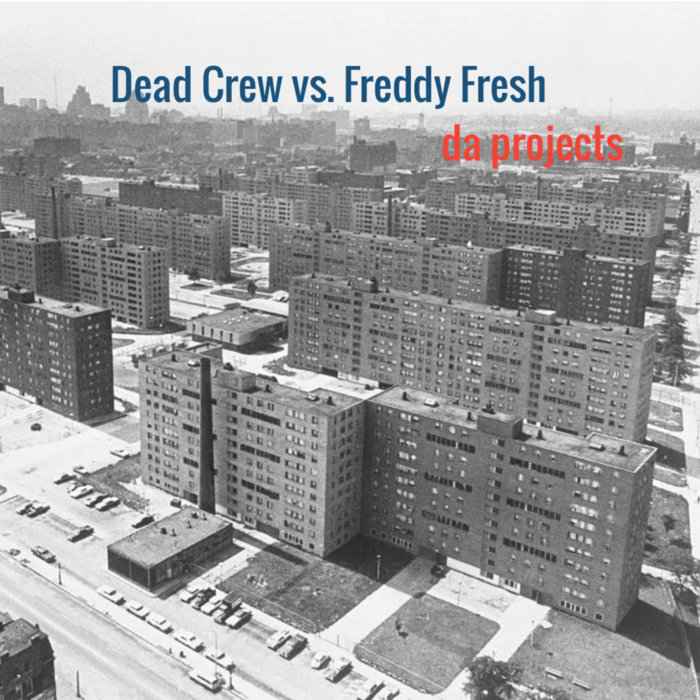 Da Projects | Dead Crew vs. Freddy Fresh | Sockett Records