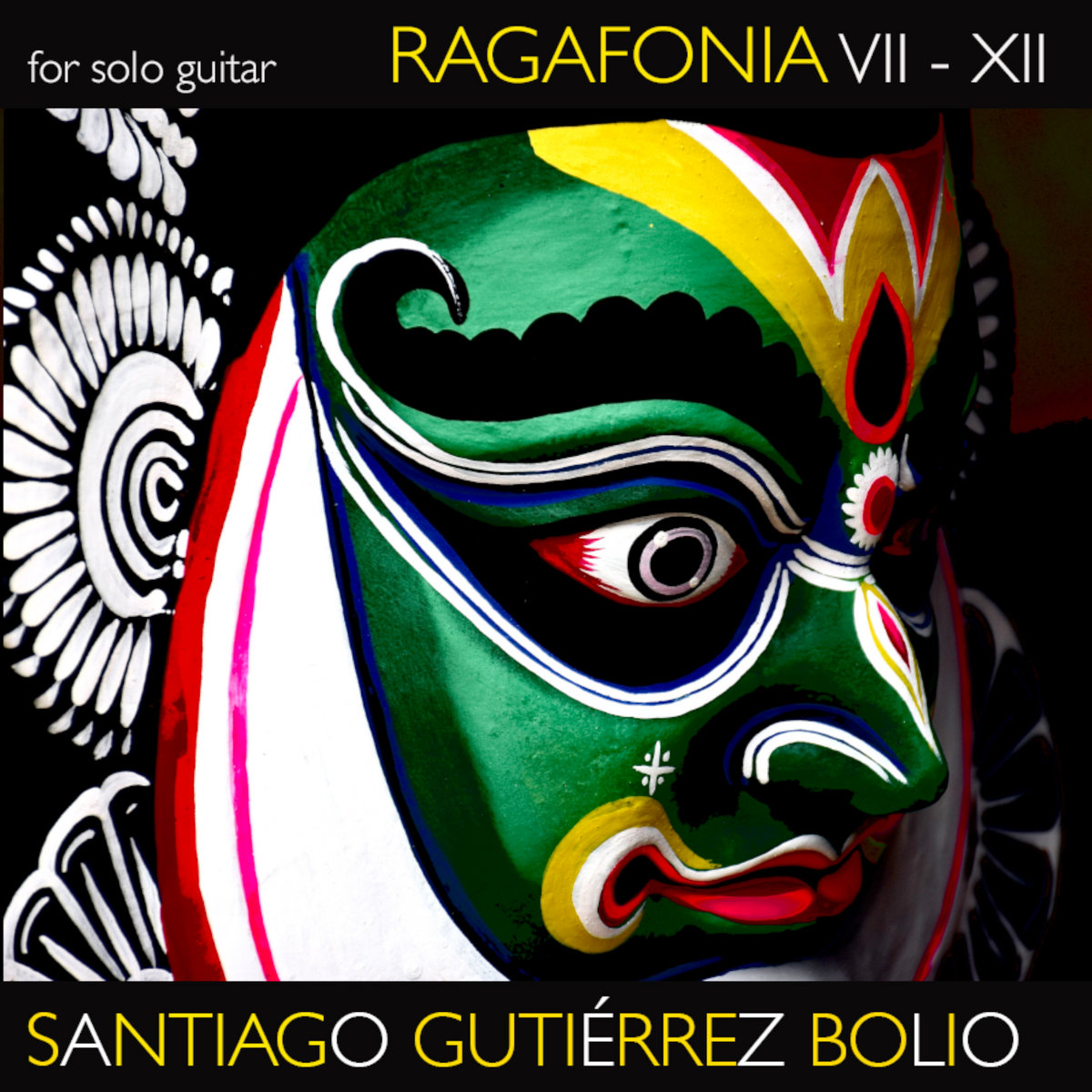 Ragafonia VII-XII for solo guitar | Santiago Gutiérrez Bolio