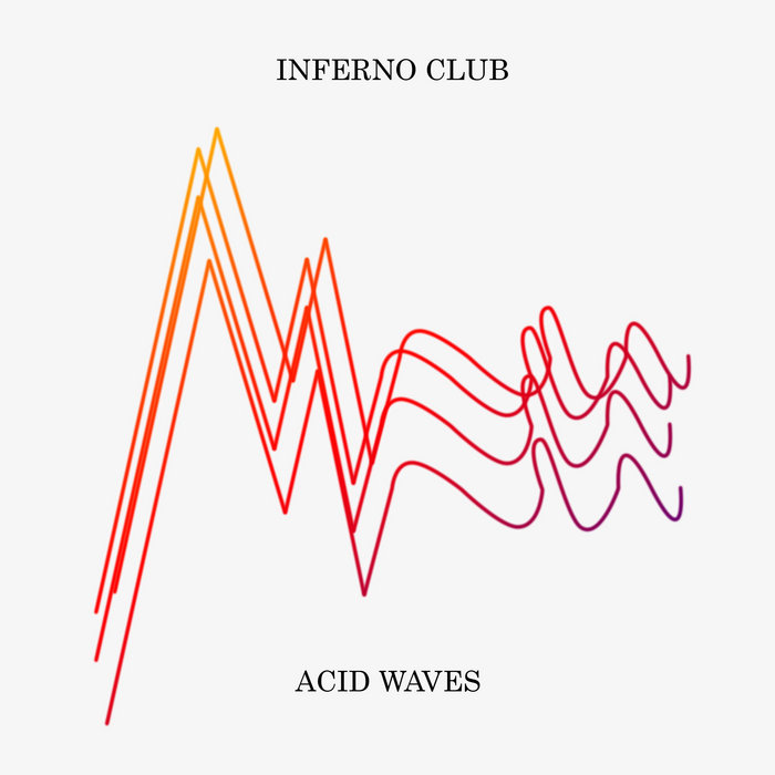 Inferno Club | Acid Waves