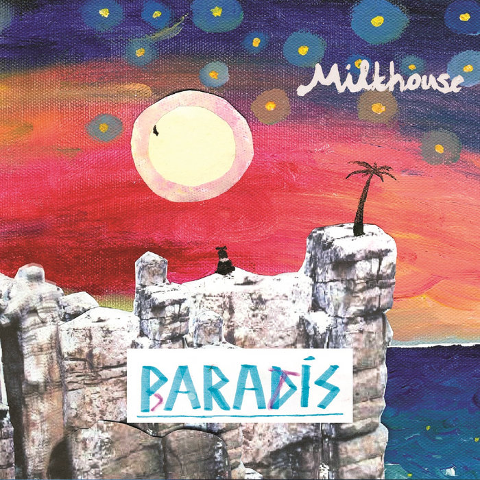 Baratís í Paradís | Milkhouse