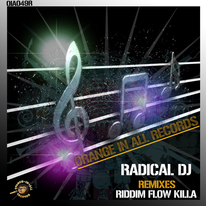Radical DJ - Riddim & Flow (Mikey Smith Remix) (OIA49) | Orange In All Records Ltd
