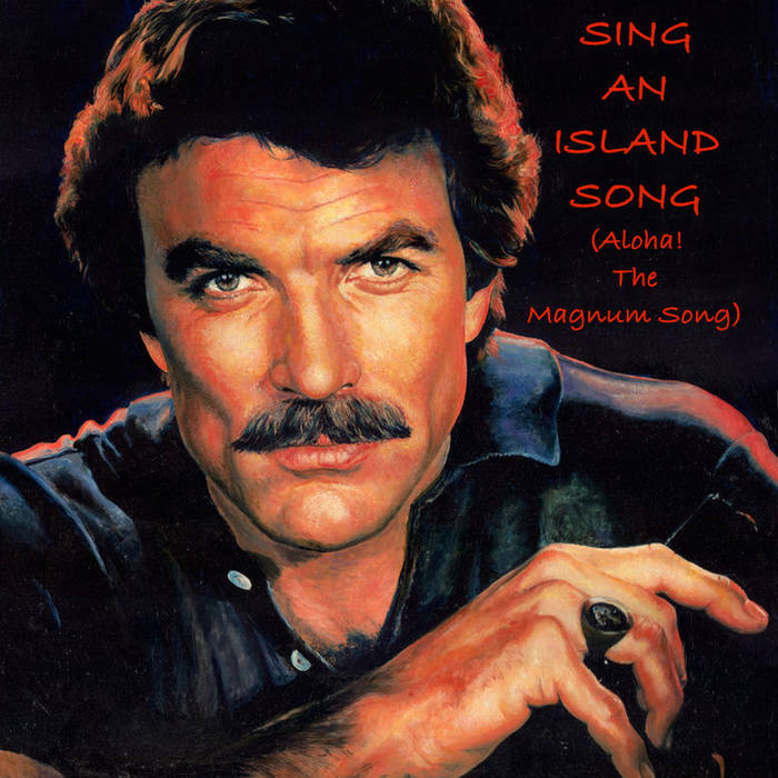 Sing an Island Song (Aloha! The Magnum Song) | Quinton Patterson Briggs