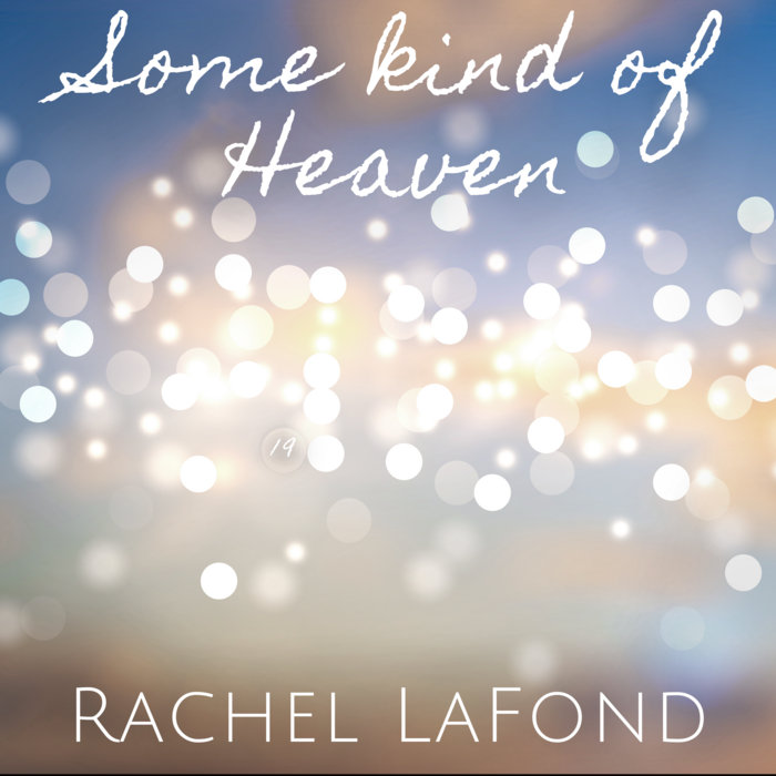 Some Kind of Heaven | Rachel LaFond