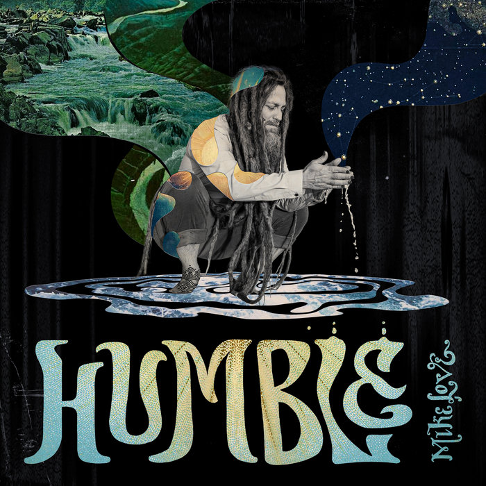 Humble | Mike Love