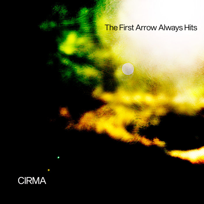 The First Arrow Always Hits | Marco Cirone aka CIRMA