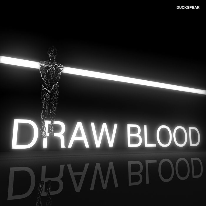 Draw Blood | Duckspeak