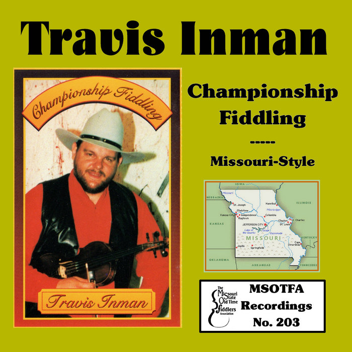 Travis Inman - Championship Fiddling (MSOTFA 203) | Travis Inman ...