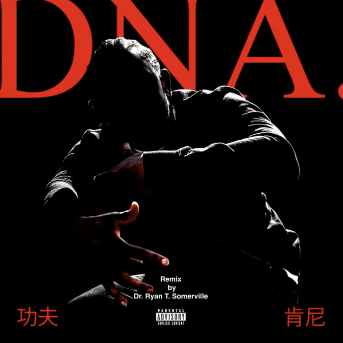 Kendrick Lamar - DNA (Ryan Somerville remix) | Dr. Ryan T. Somerville