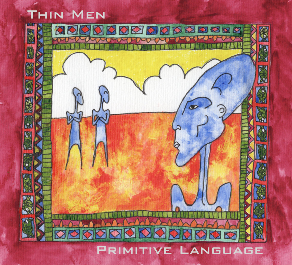 Thin Men | Primitive Language