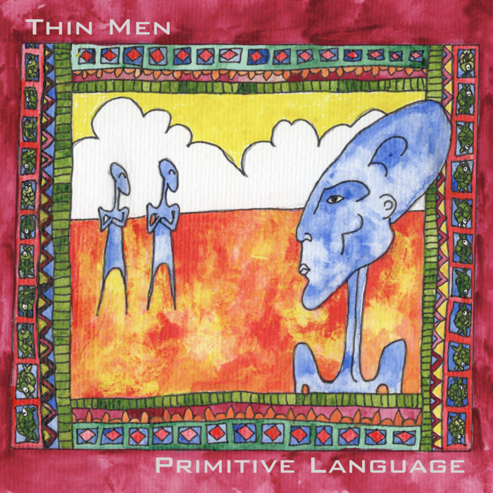 Thin Men | Primitive Language