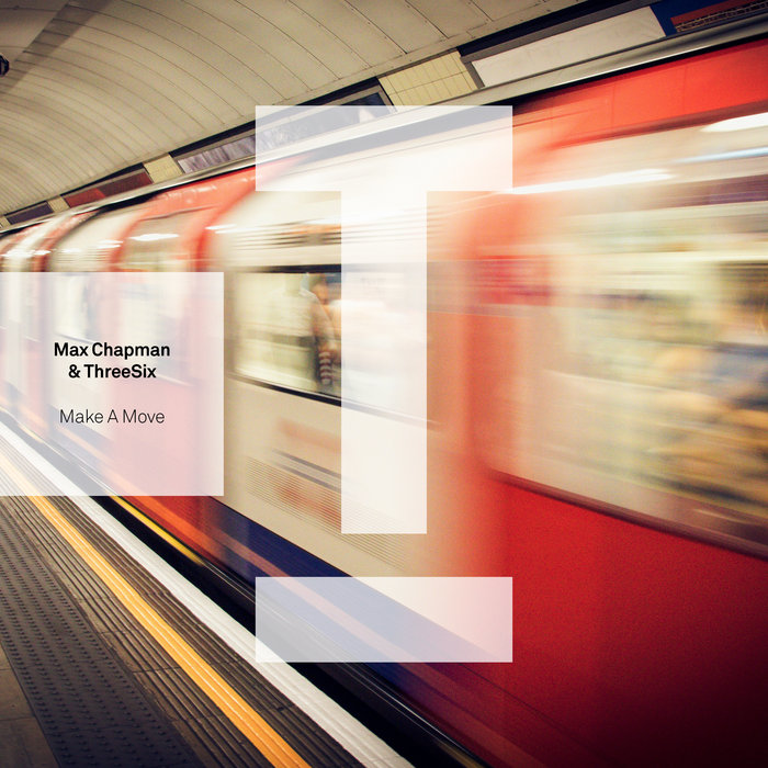 Max Chapman & Threesix - Make A Move | Toolroom