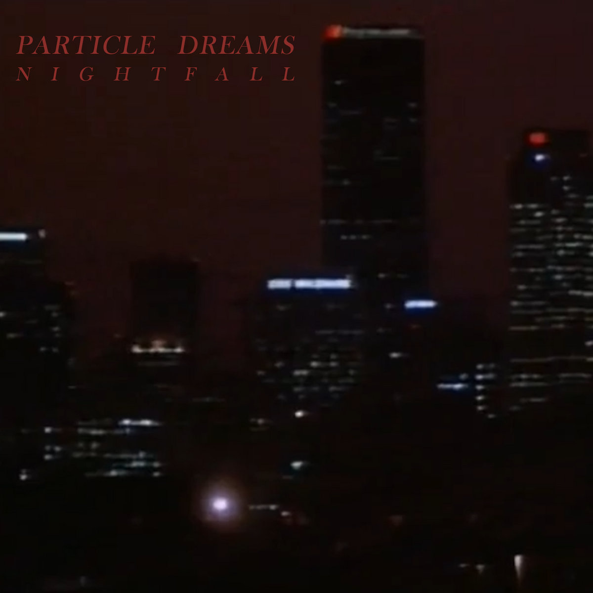 nightfall | particle dreams