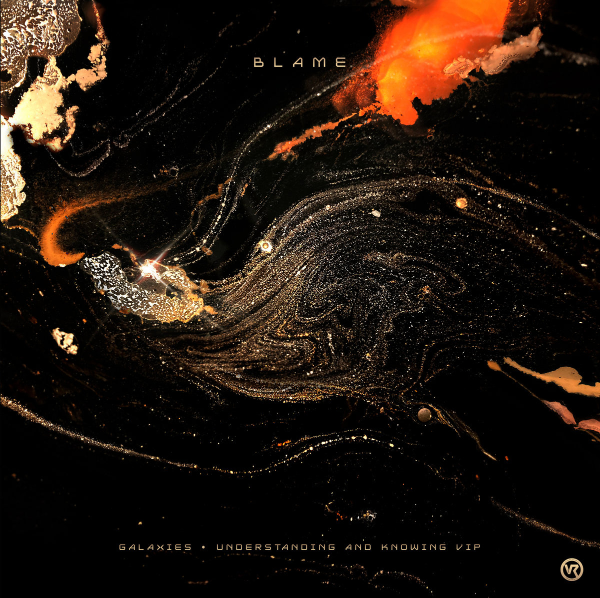 Blame - Galaxies / Understanding & Knowing VIP | Blame | Violet Nights ...