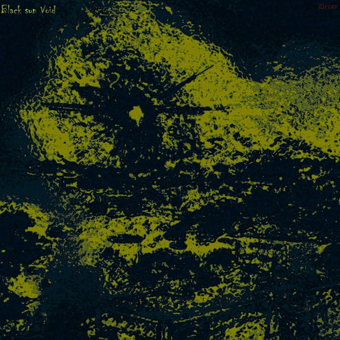 D.E.C.A.Y. | Black sun Void