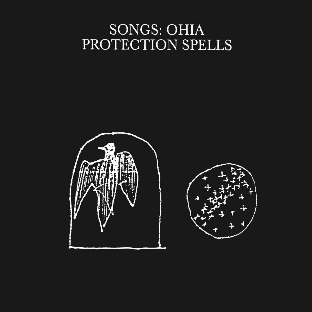 Protection Spells | Songs: Ohia