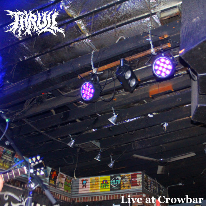 Live at Crowbar | Thrull