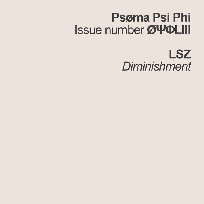 Diminishment | LSZ | Psøma Psi Phi