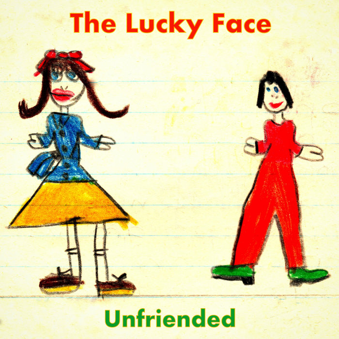 Unfriended | The Lucky Face