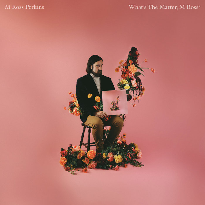 What's the Matter, M Ross? | M Ross Perkins