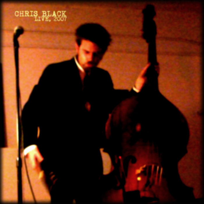 Chris Black Live 2007 | Chris Black