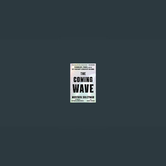Download PDFs Books The Coming Wave Technology Power and the Twenty ...