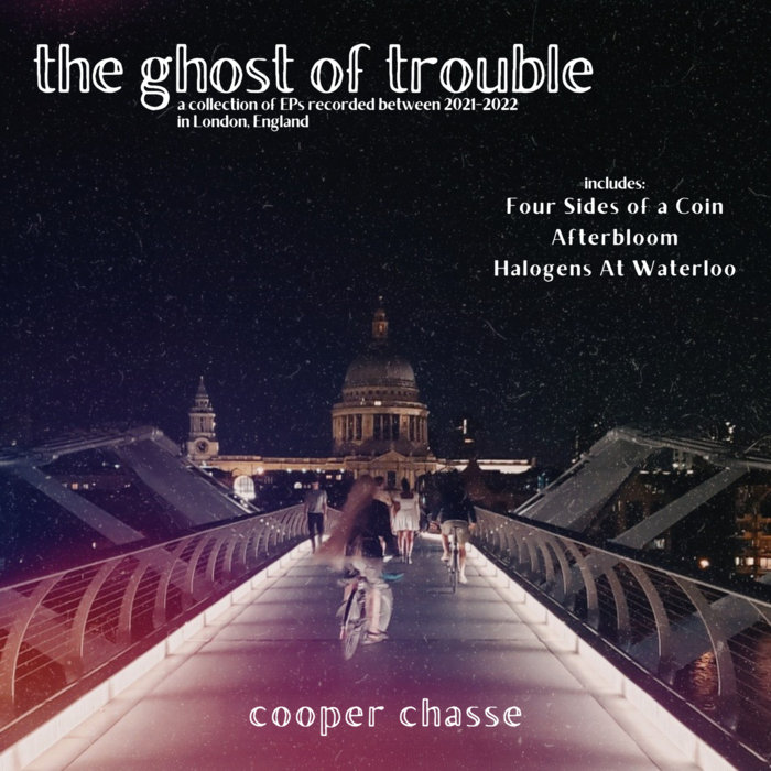 The Ghost of Trouble | Cooper Chasse
