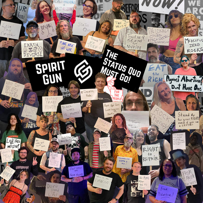 The Status Quo Must Go! | Spirit Gun