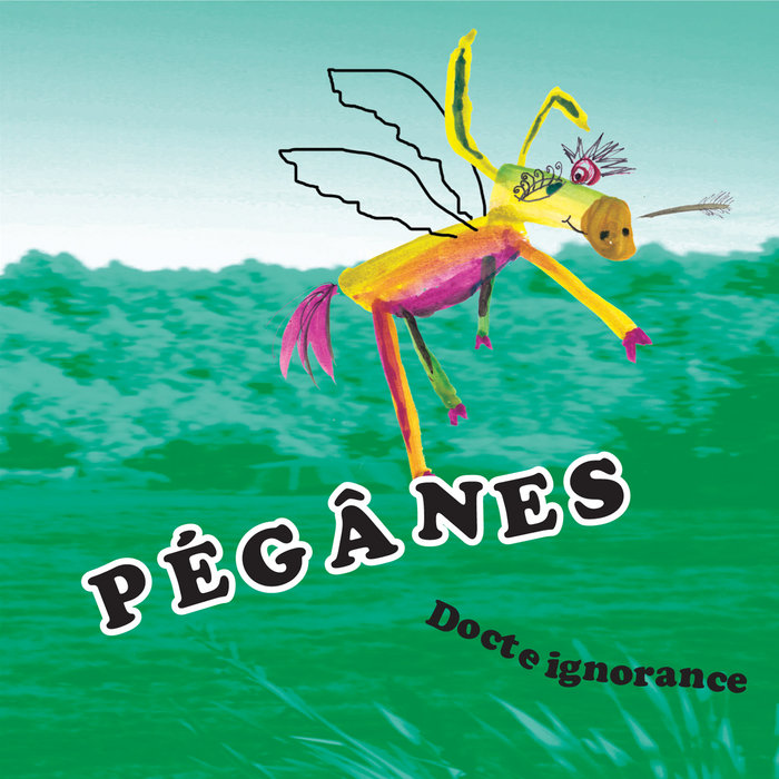 Docte ignorance | Pégânes | Le Fondeur de Son