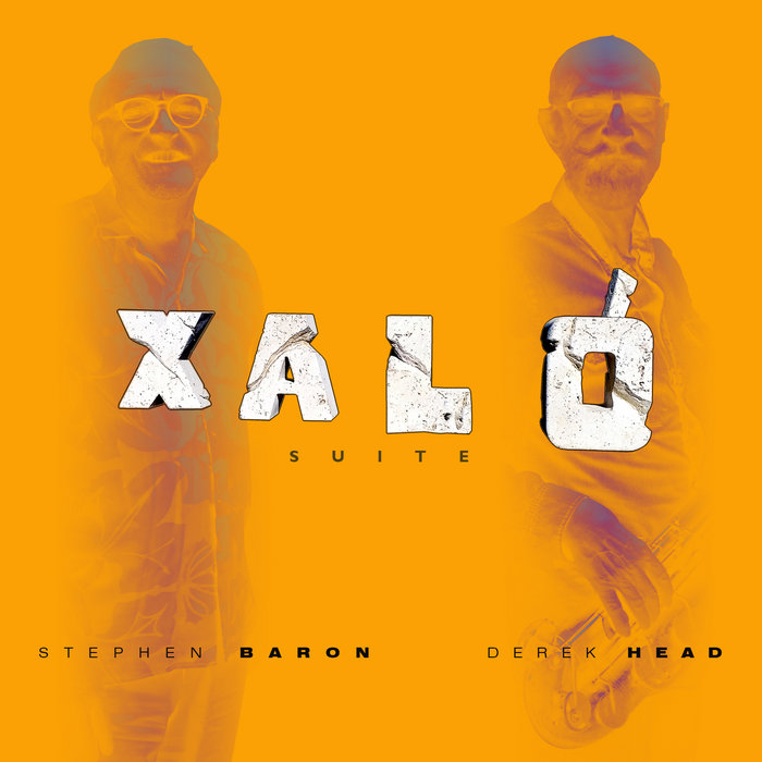 XALO Suite | Stephen Baron and Derek Head | Stephen Baron