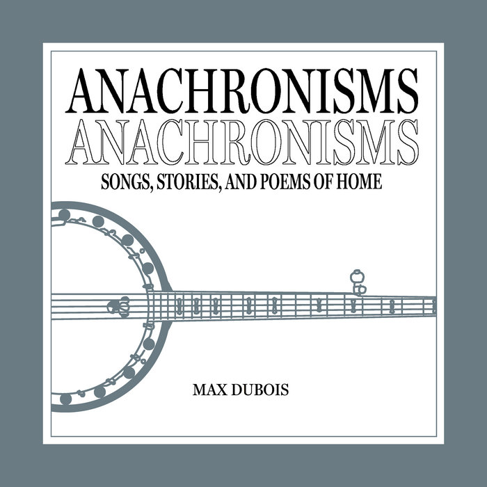 Anachronisms | Max DuBois