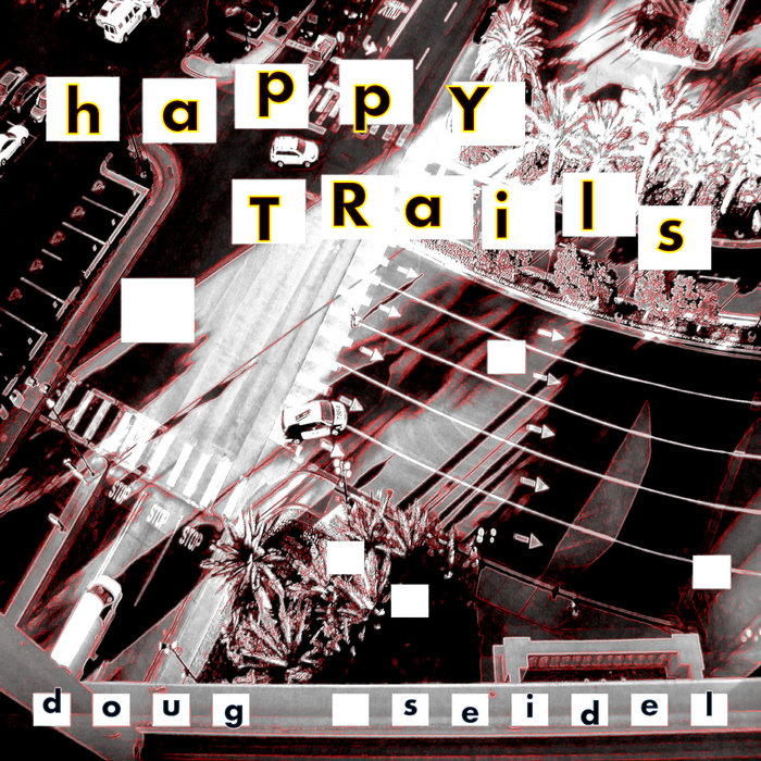 happy trails | Doug Seidel