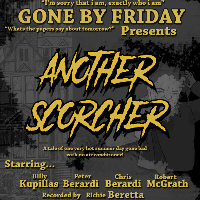 Another Scorcher | Gone By Friday