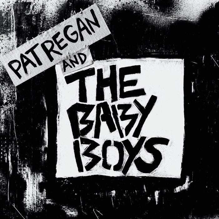 Pat Regan and the Baby Boys | Pat Regan