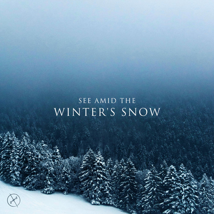 See Amid the Winter's Snow | Salt of the Sound